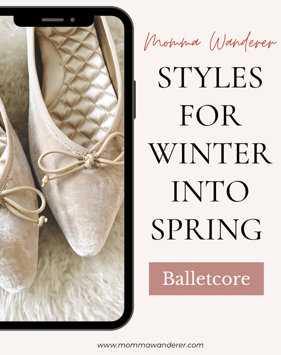 Styles for Winter Into Spring: Balletcore – Momma Wanderer